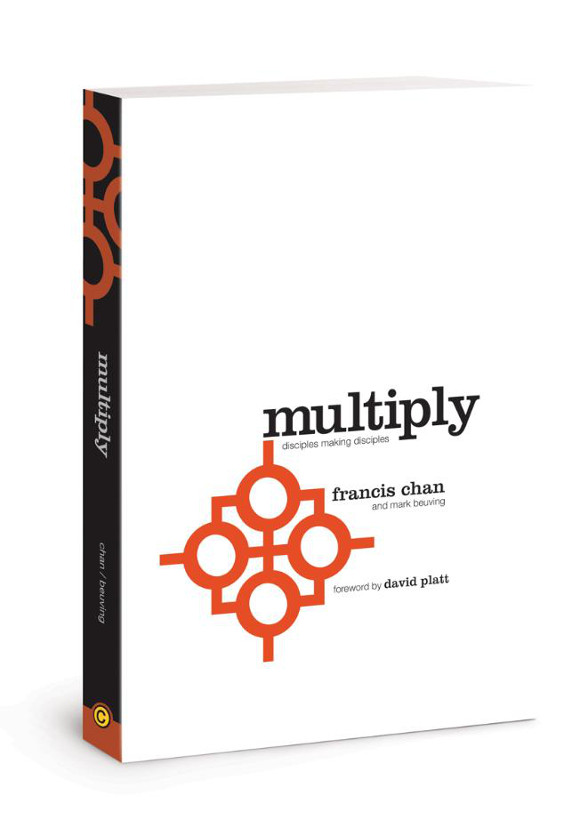 Book Review- Multiply: Disciples Making Disciples by Francis Chan ...